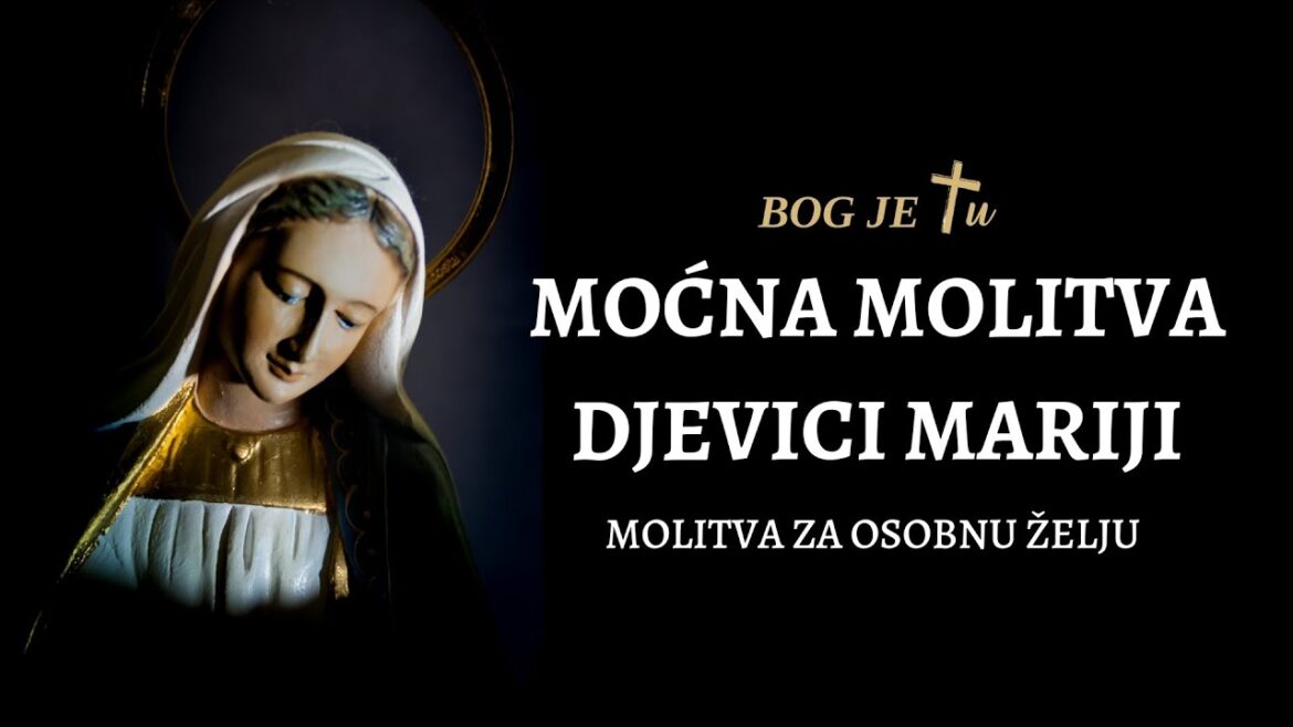 Molitva Gospi u svakoj potrebi - BOG JE TU
